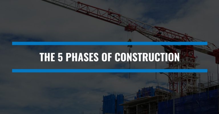5 Phases Of Construction: Understanding The Importance Of Each Step ...